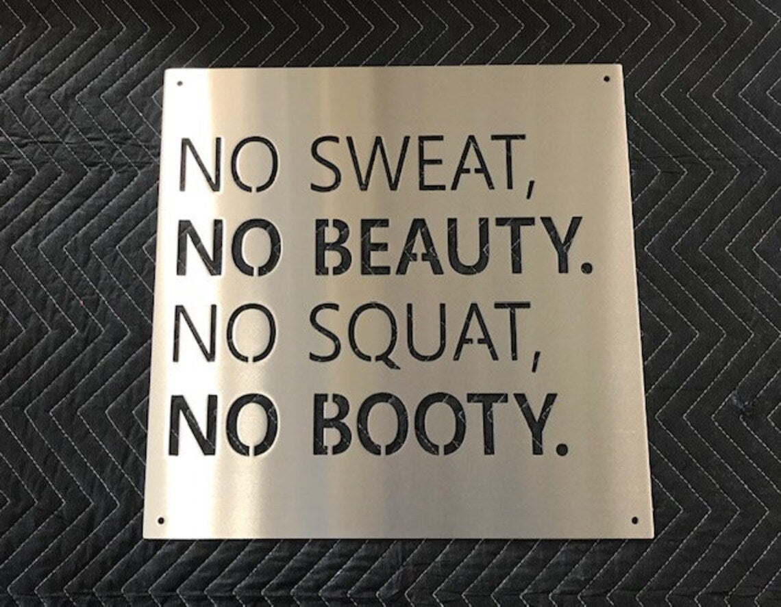No Sweat Squat Sign – Raw Metal Designs